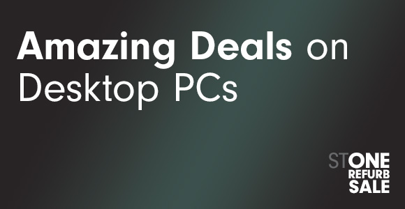 Black Friday Refurbished Desktop PC Deals 2024 | Stone Refurb